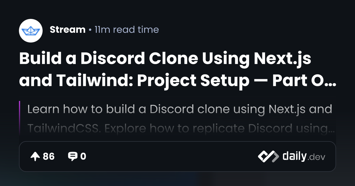 Build a Discord Clone Using Next.js and Tailwind: Project Setup — Part ...