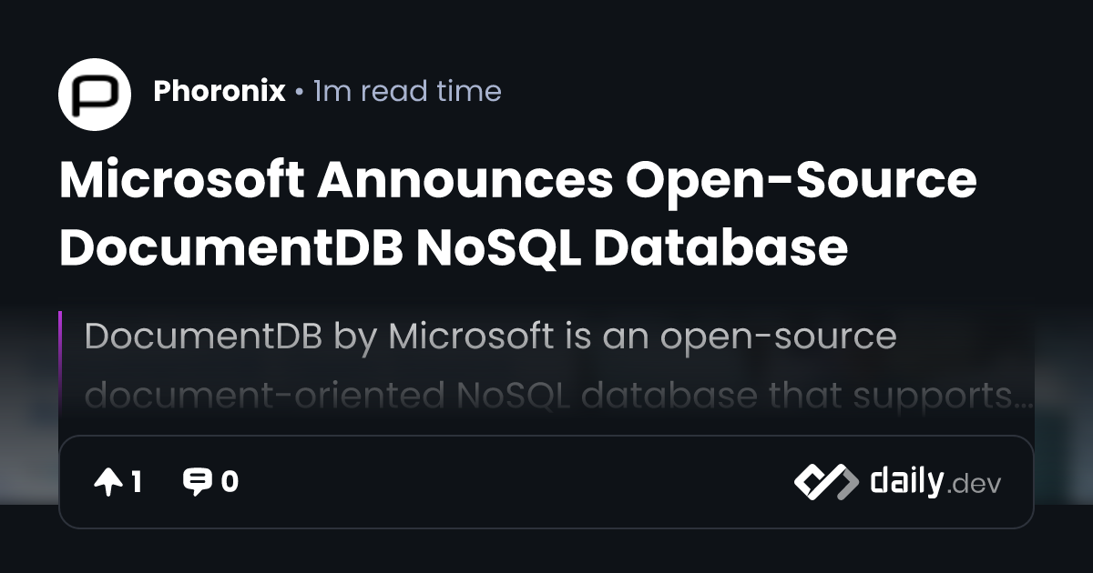 Microsoft Announces Open Source Documentdb Nosql Database Daily Dev