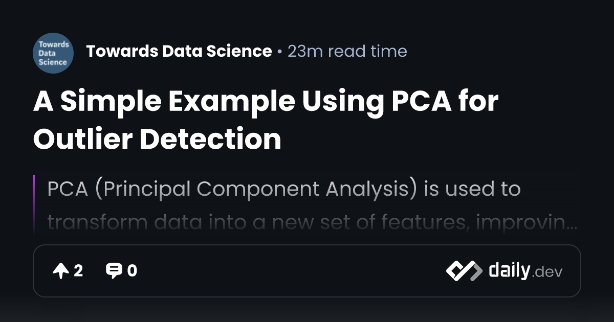 A Simple Example Using PCA for Outlier Detection | daily.dev