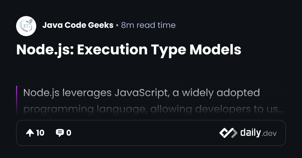 Node.js: Execution Type Models | daily.dev