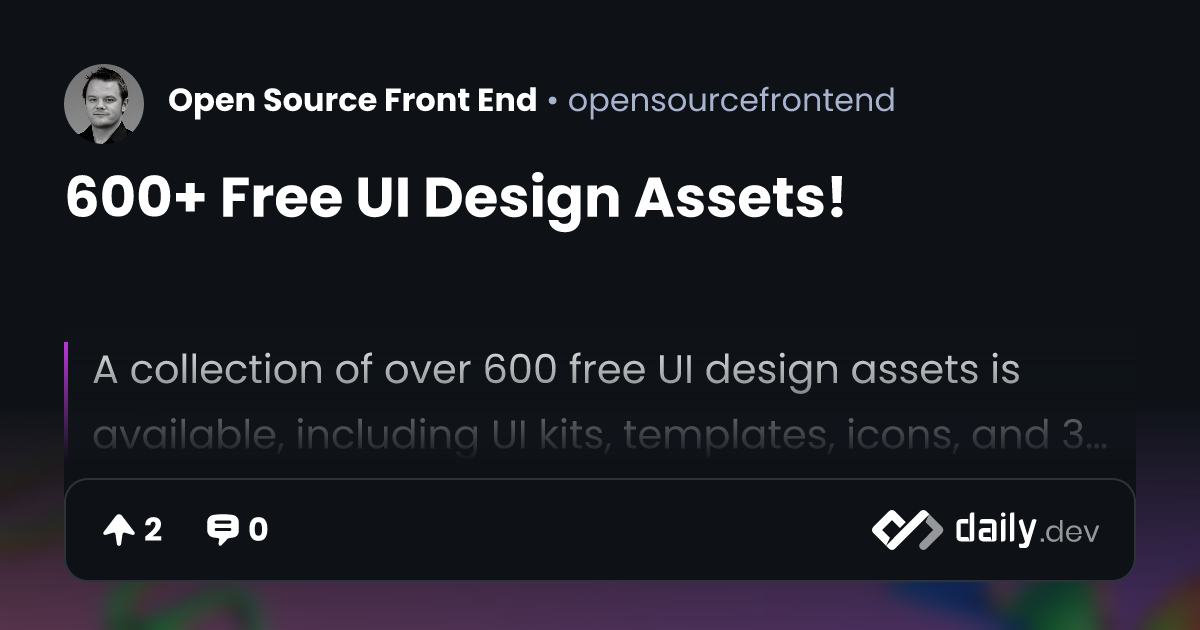600+ Free UI Design Assets! | daily.dev