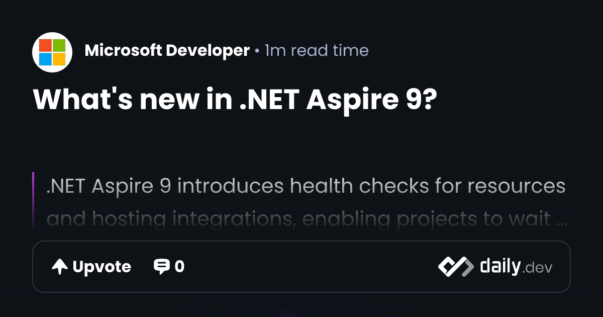 What's new in .NET Aspire 9? | daily.dev