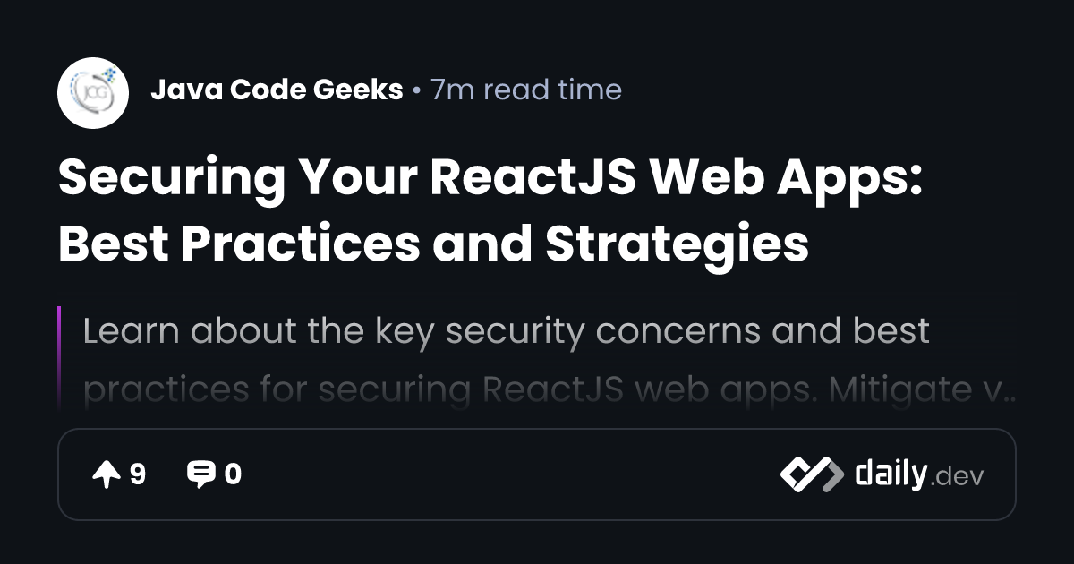 Securing Your Reactjs Web Apps Best Practices And Strategies Dailydev