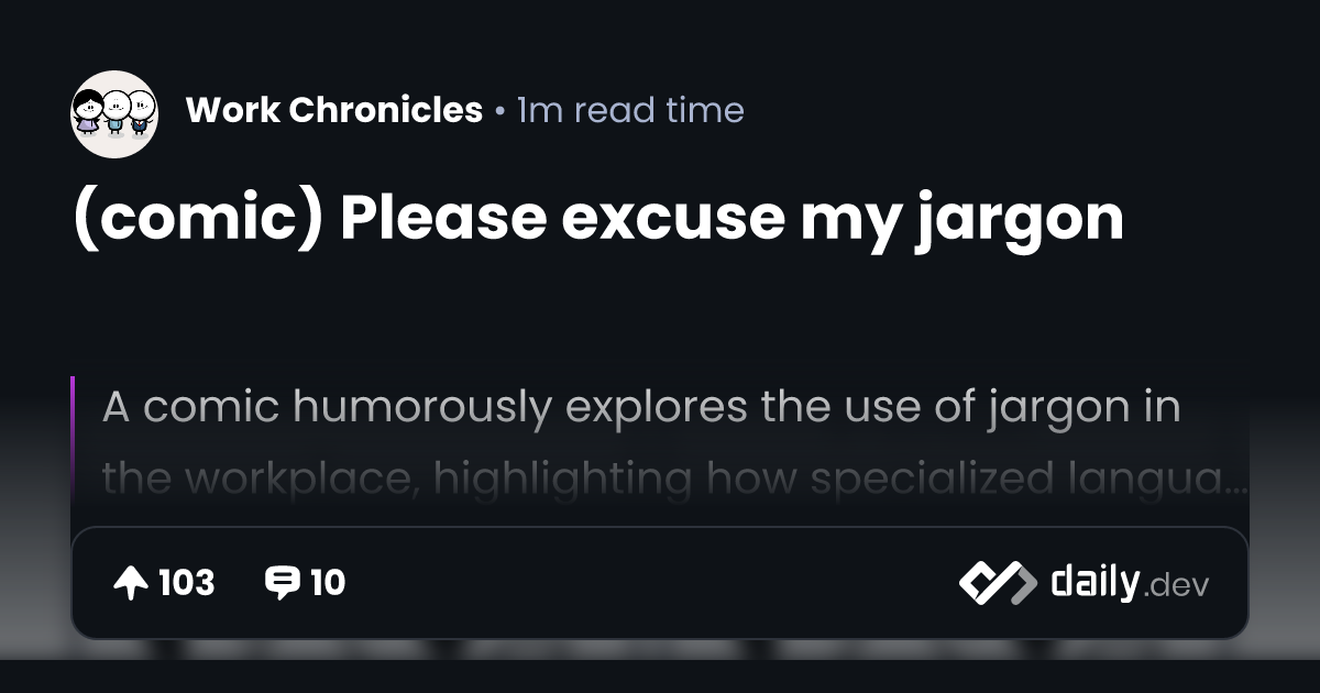 (comic) Please excuse my jargon | daily.dev