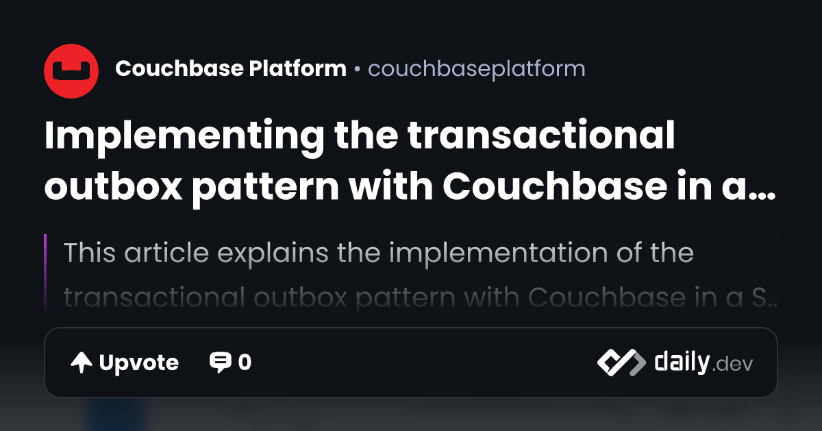 Implementing the transactional outbox pattern with Couchbase in a ...