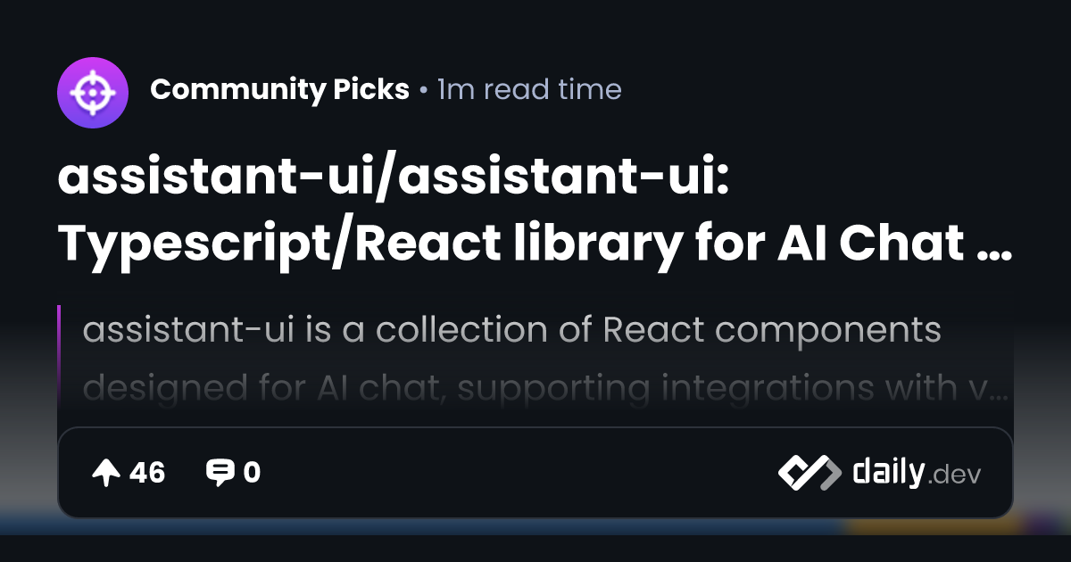Assistant Uiassistant Ui Typescriptreact Library For Ai Chat 💬 🚀 7125