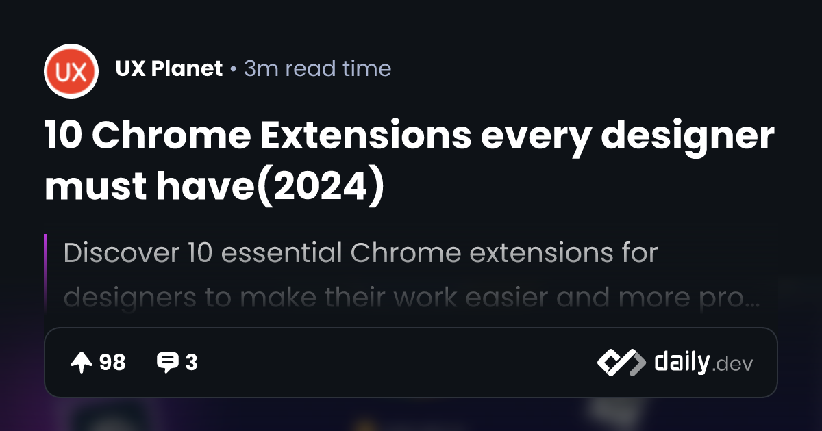 10 Chrome Extensions Every Designer Must Have 2024 Daily Dev