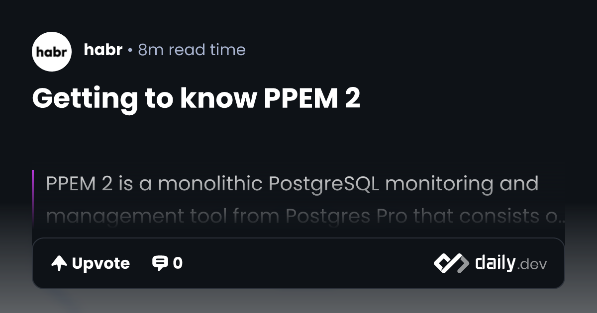 Getting to know PPEM 2 | daily.dev