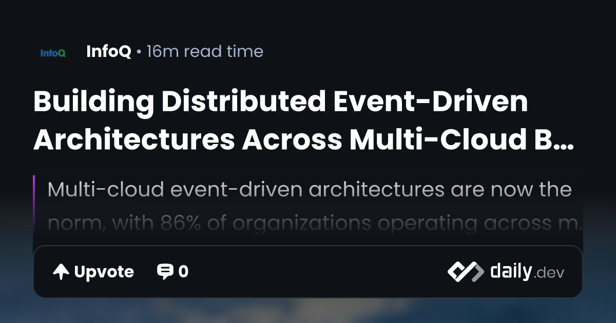 Building Distributed Event-Driven Architectures Across Multi-Cloud ...