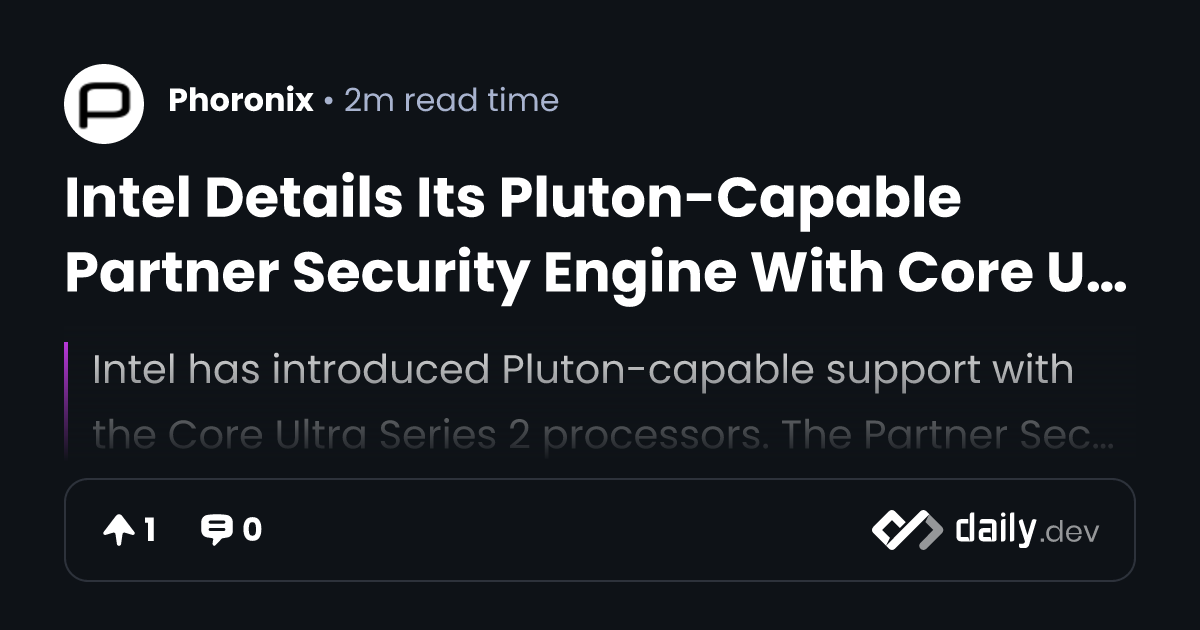 Intel Details Its Pluton-Capable Partner Security Engine...