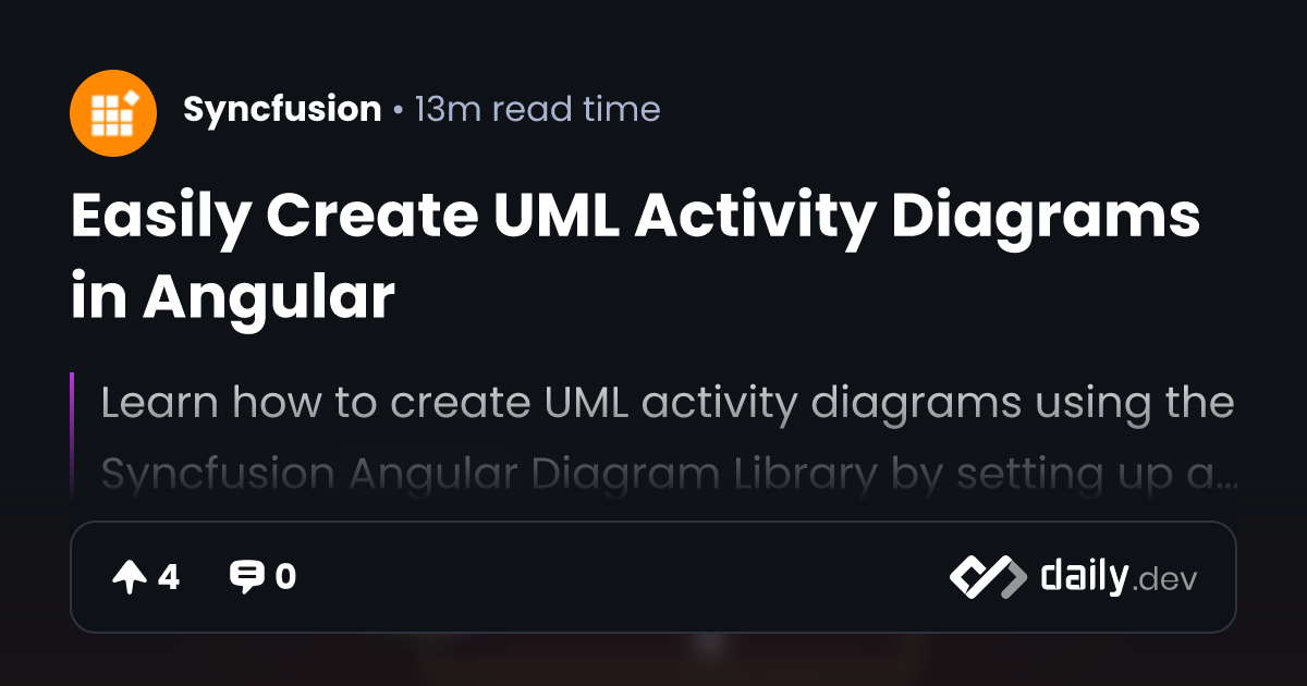Easily Create UML Activity Diagrams in Angular | daily.dev
