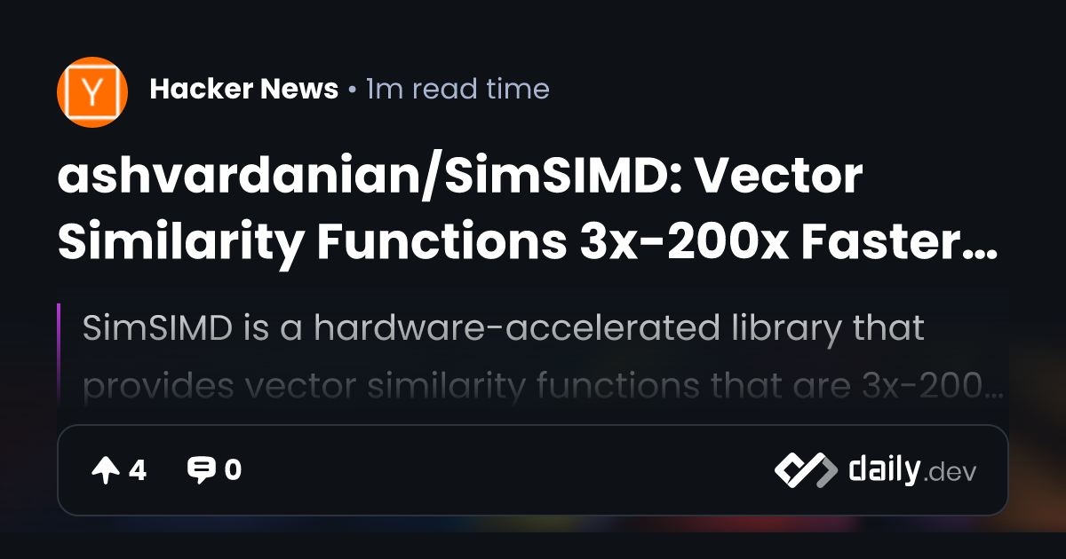 ashvardanian/SimSIMD: Vector Similarity Functions 3x-200x Faster than ...