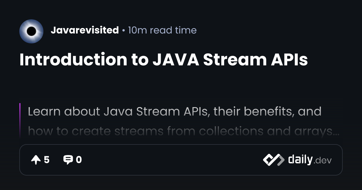 Introduction to JAVA Stream APIs | daily.dev
