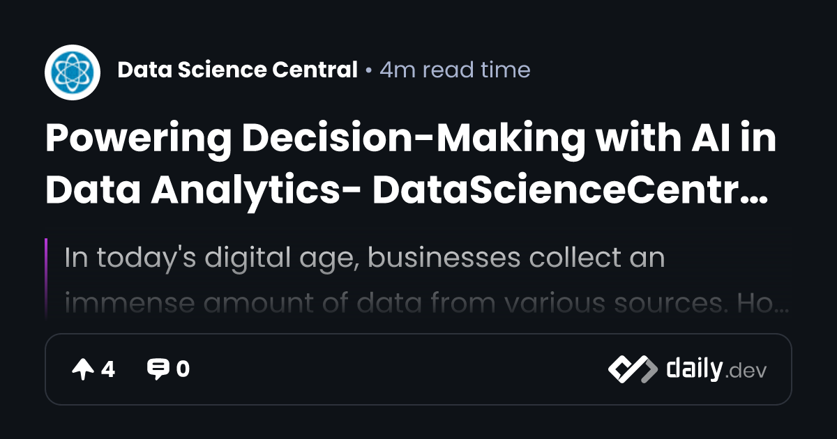 Powering Decision-Making with AI in Data Analytics- DataScienceCentral ...