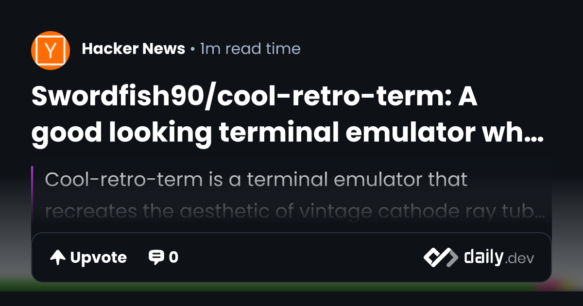 Swordfish90/cool-retro-term: A good looking terminal emulator which ...