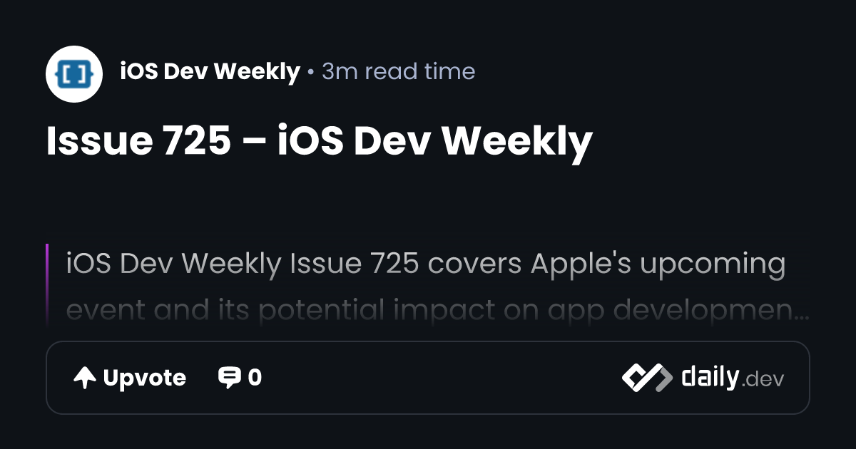 Issue 725 – iOS Dev Weekly | daily.dev