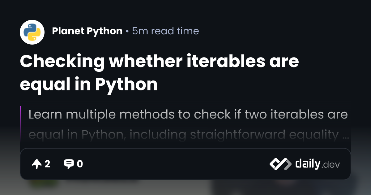 Checking Whether Iterables Are Equal In Python Daily Dev