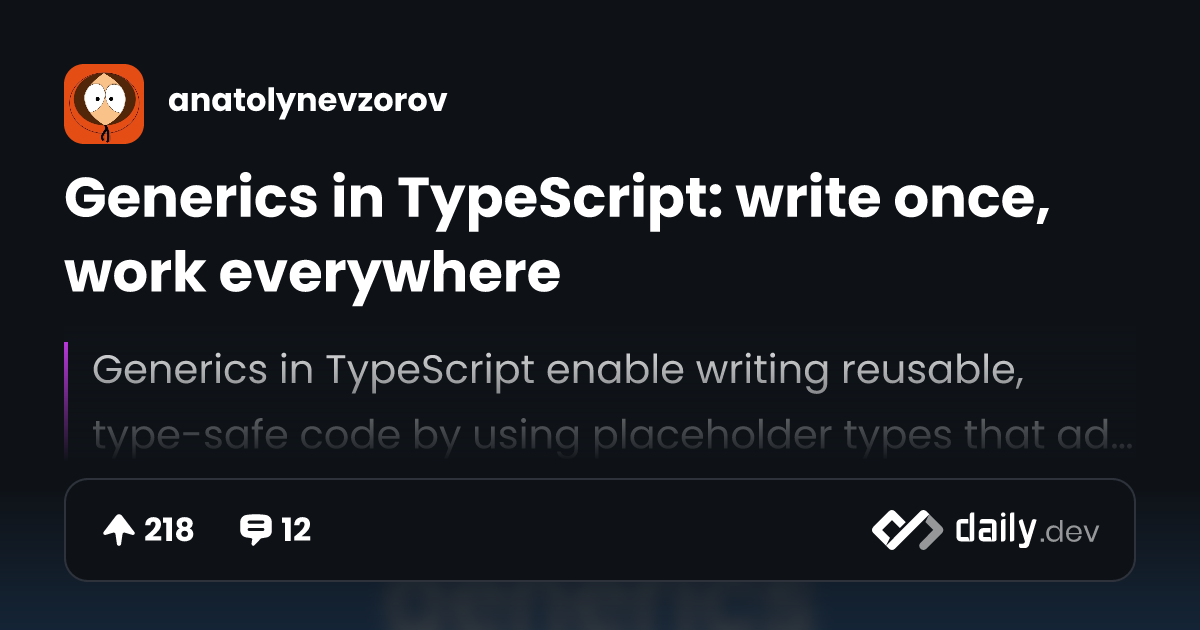 Generics in TypeScript: write once, work everywhere | daily.dev