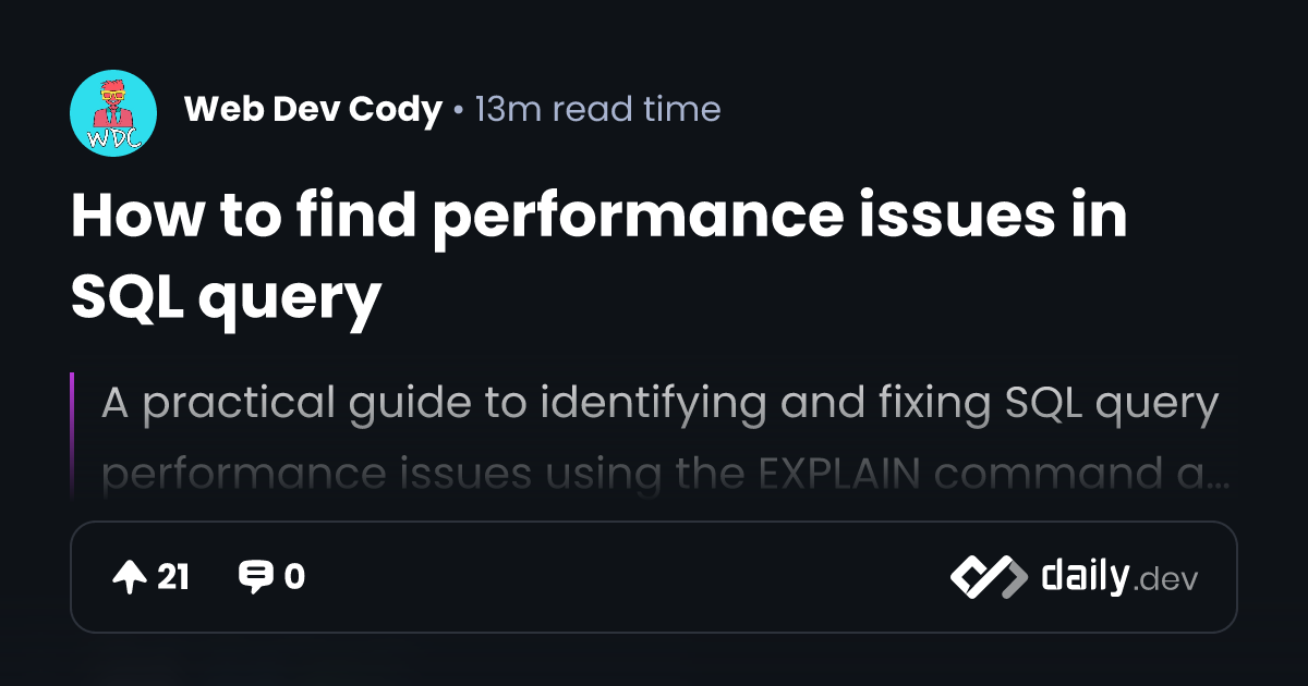 How to find performance issues in SQL query | daily.dev
