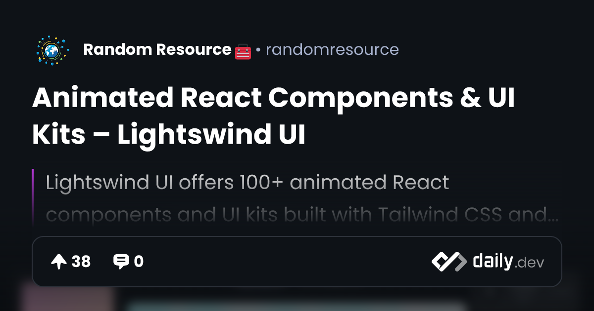 Animated React Components & UI Kits – Lightswind UI | daily.dev
