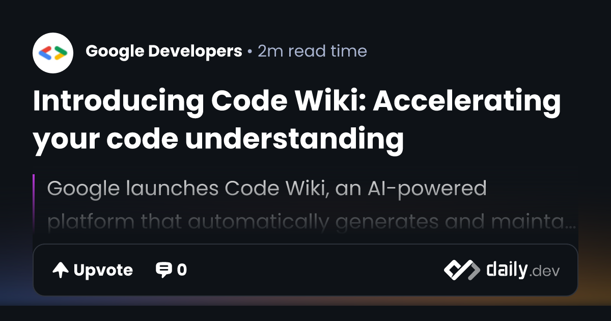 Introducing Code Wiki: Accelerating your code understanding | daily.dev