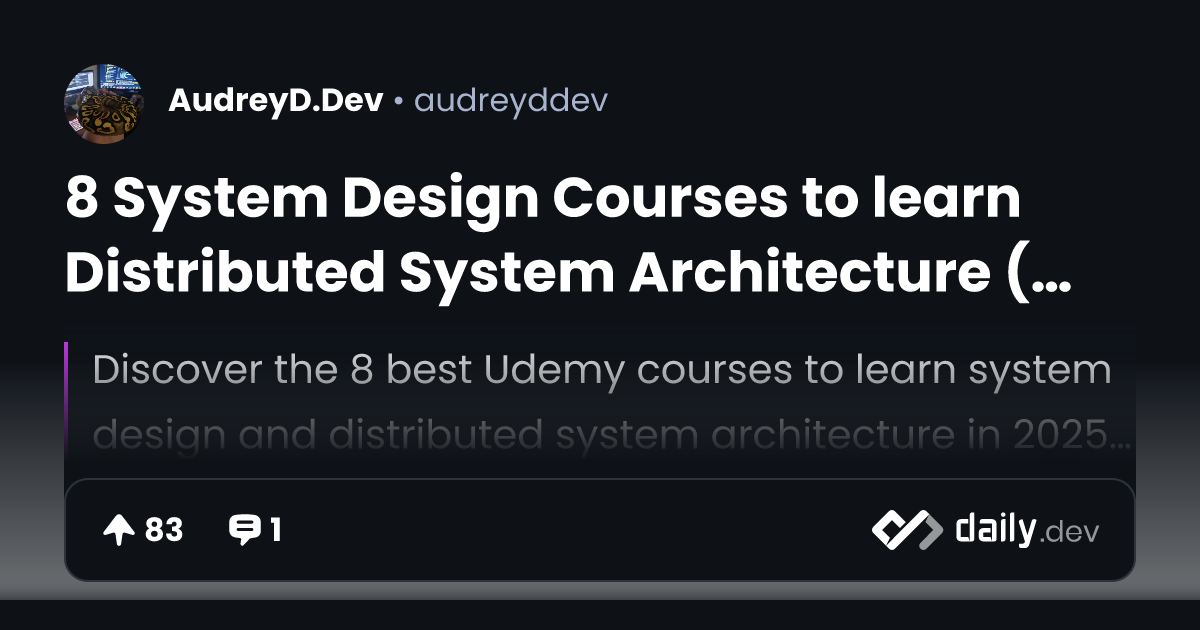 8 System Design Courses to learn Distributed System Architecture (2025 ...