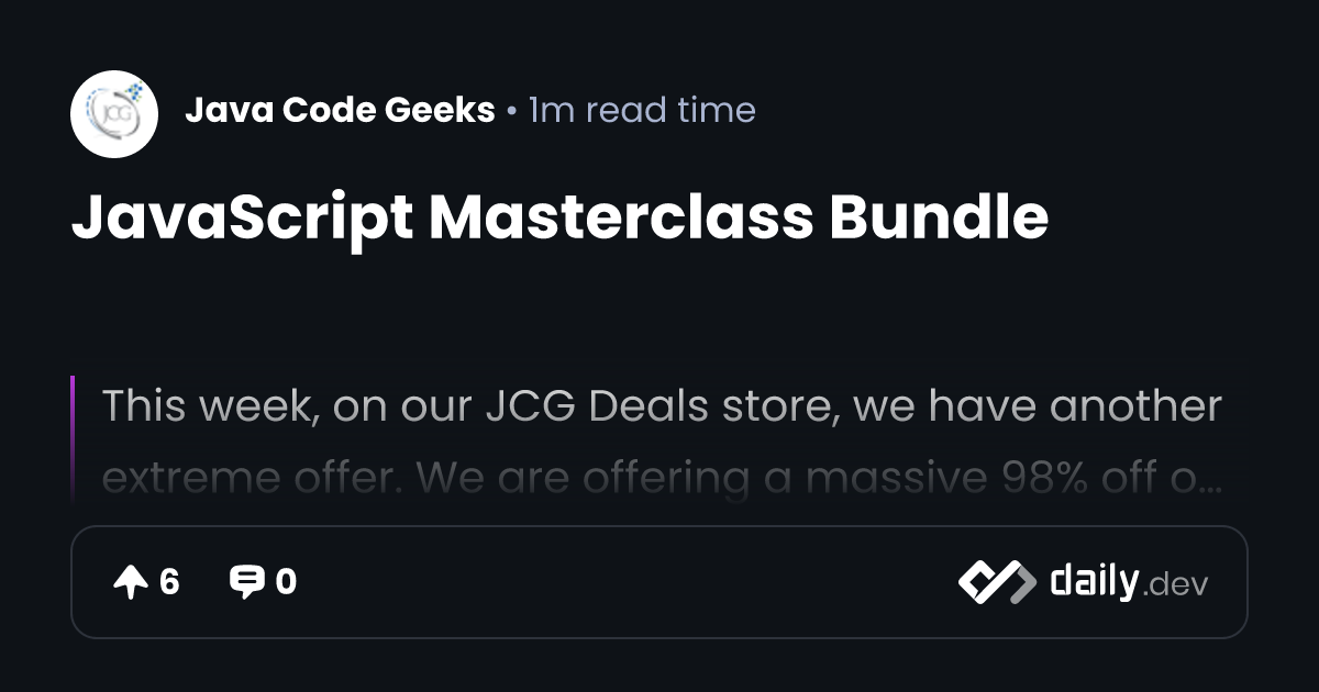 JavaScript Masterclass Bundle | daily.dev