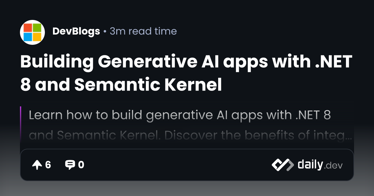 Building Generative AI apps with .NET 8 and Semantic Kernel