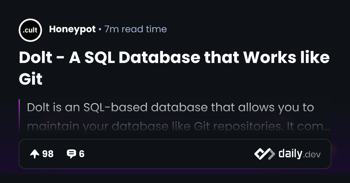 Dolt - A SQL Database that Works like Git | daily.dev