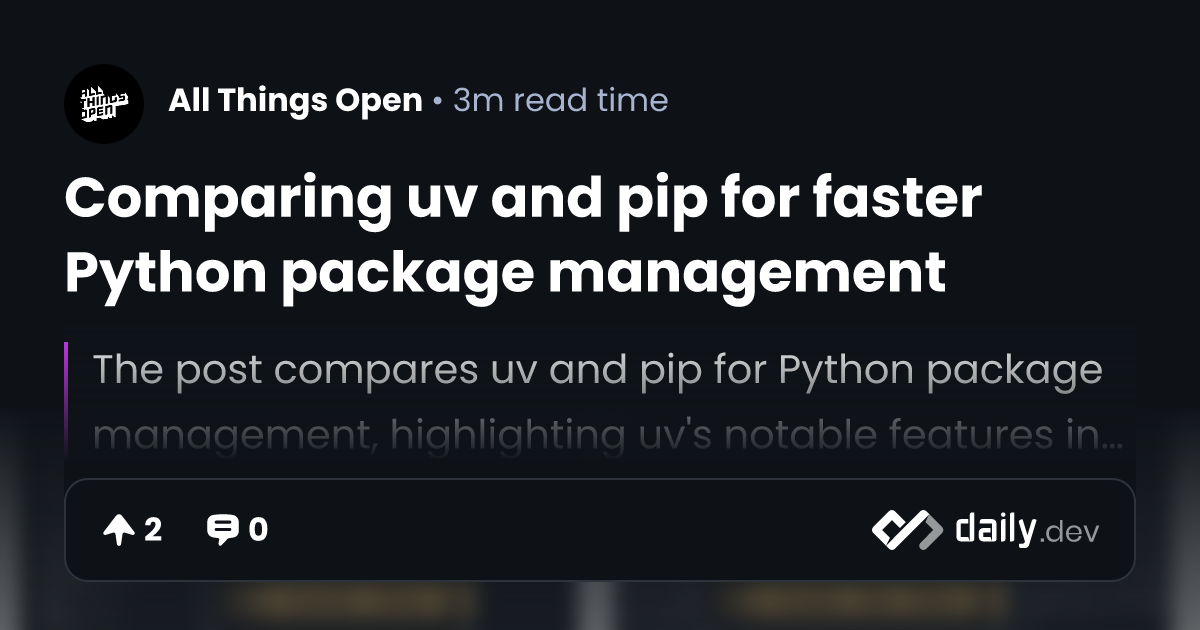 Comparing uv and pip for faster Python package management | daily.dev
