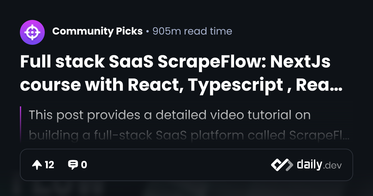 Full stack SaaS ScrapeFlow: NextJs course with React,...