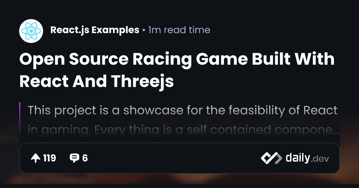 Open Source Racing Game Built With React And Threejs | daily.dev