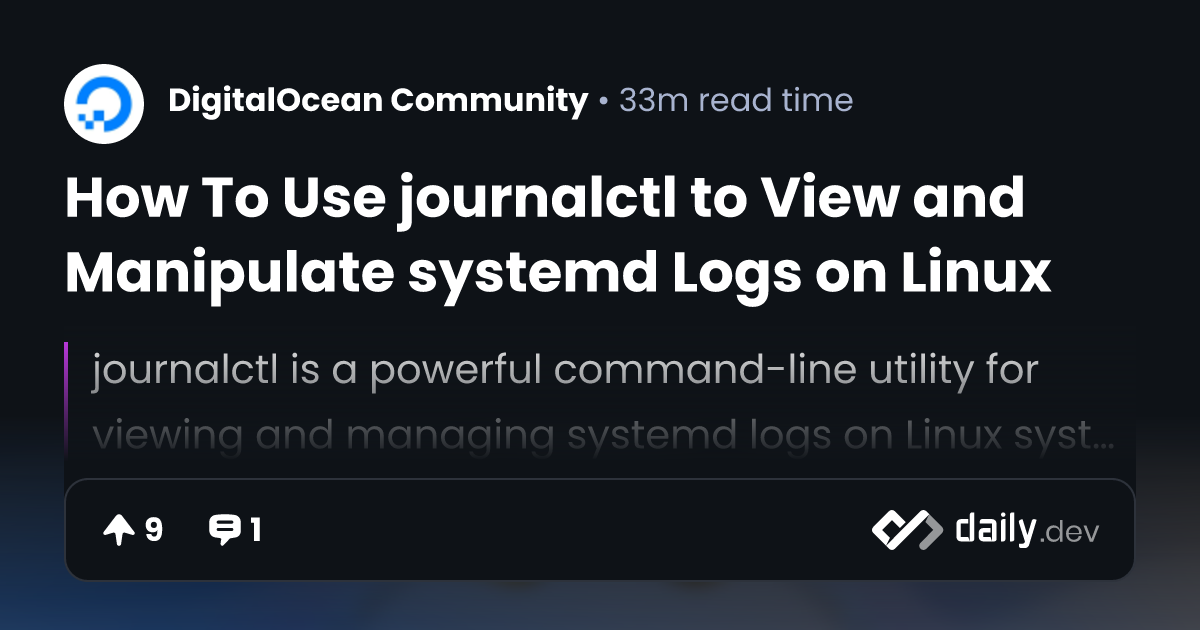 How To Use journalctl to View and Manipulate systemd Logs on Linux ...