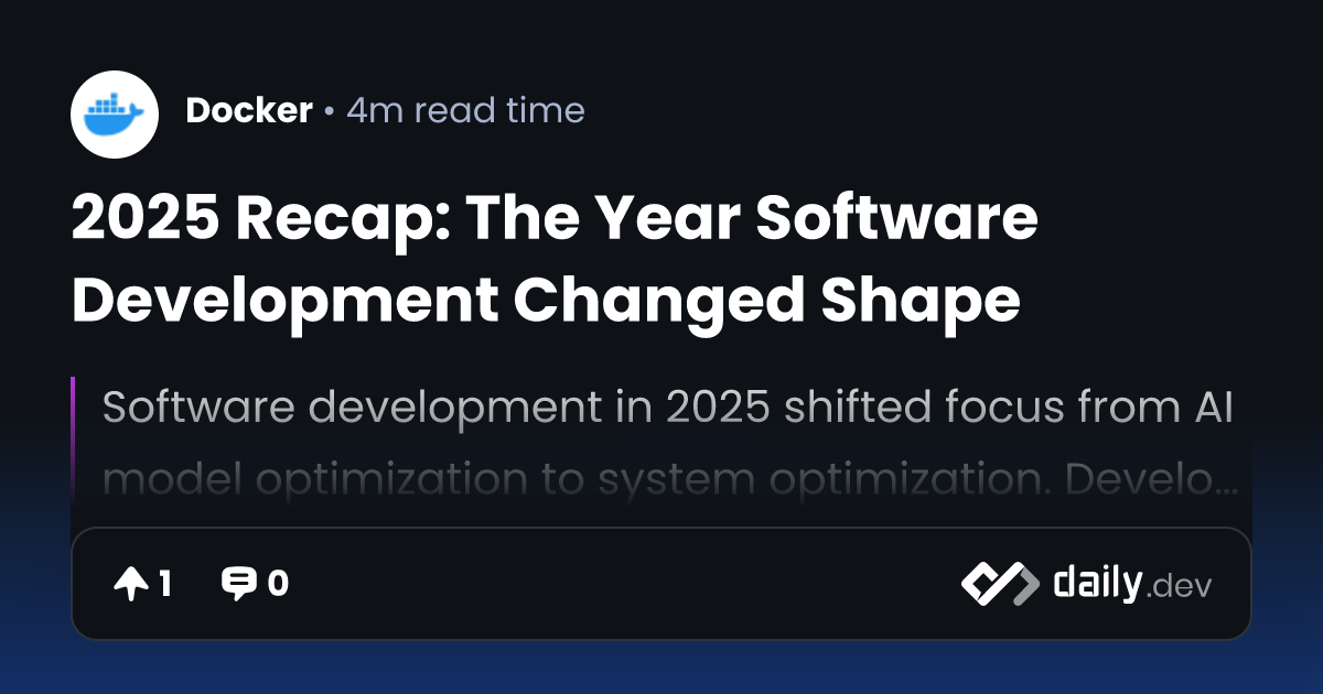2025 Recap: The Year Software Development Changed Shape | daily.dev