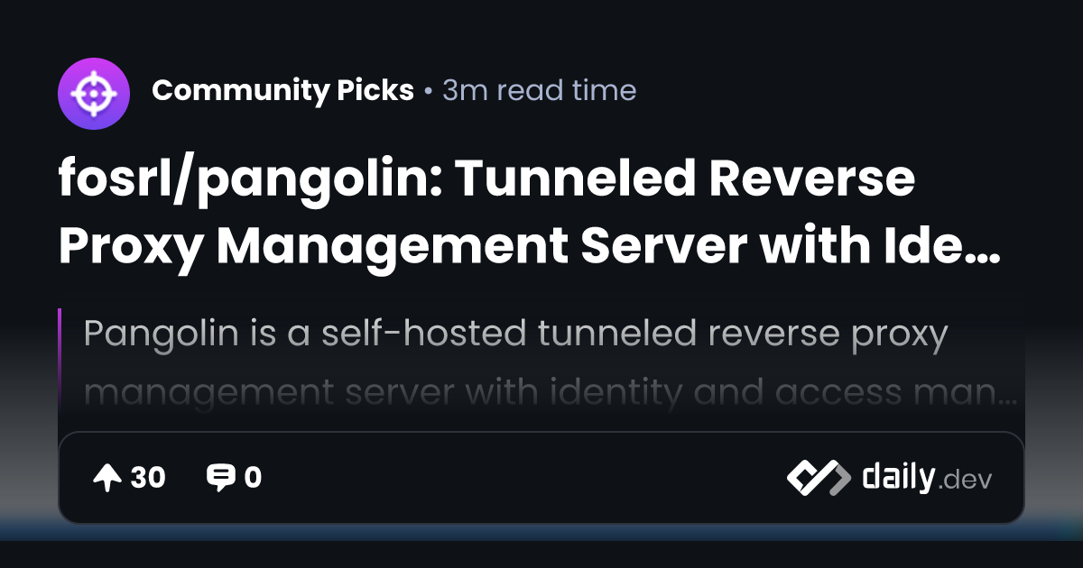 fosrl/pangolin: Tunneled Reverse Proxy Management Server...