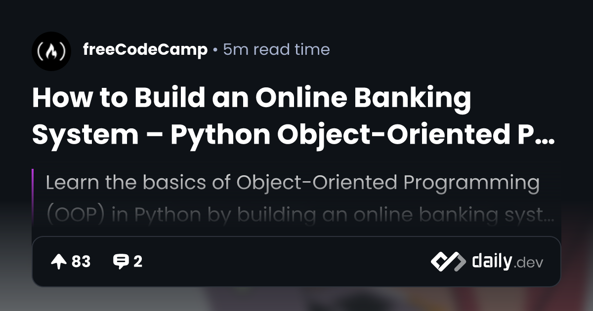 How to Build an Online Banking System – Python Object-Oriented ...