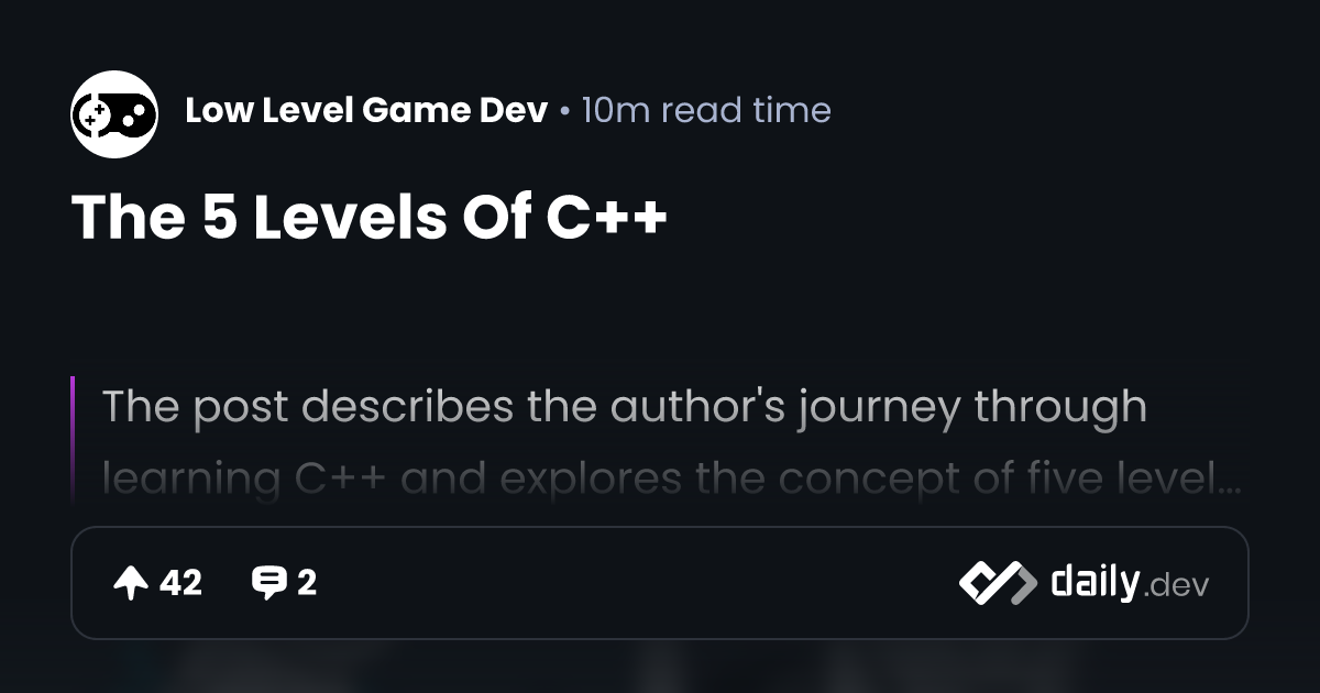 The 5 Levels Of C++ | daily.dev