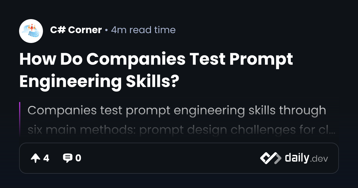 How Do Companies Test Prompt Engineering Skills? | daily.dev