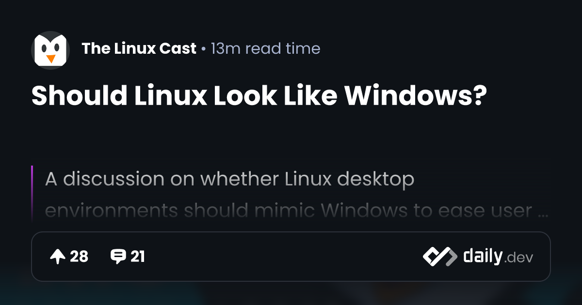 Should Linux Look Like Windows? | daily.dev