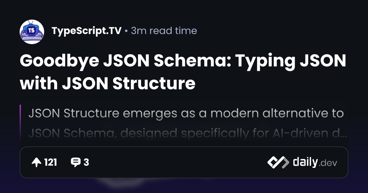 Goodbye JSON Schema: Typing JSON with JSON Structure | daily.dev