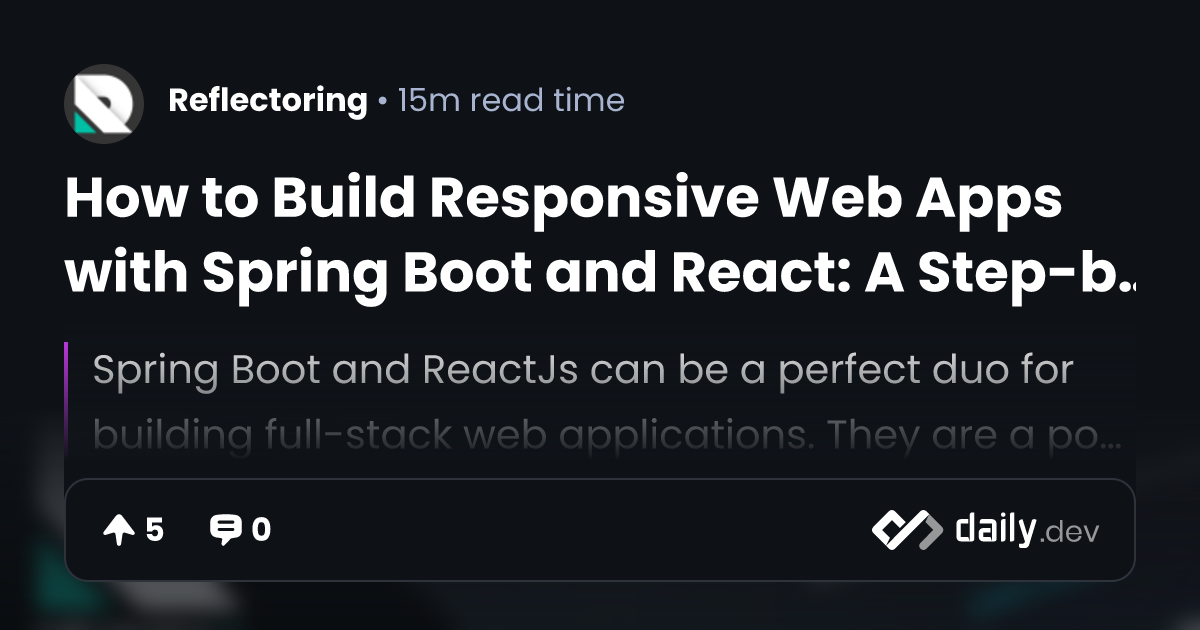 How to Build Responsive Web Apps with Spring Boot and React: A Step-by ...