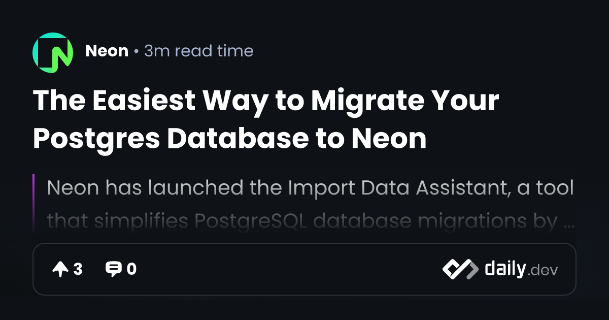 The Easiest Way to Migrate Your Postgres Database to Neon