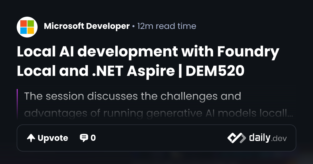 Local AI development with Foundry Local and .NET Aspire | DEM520 ...