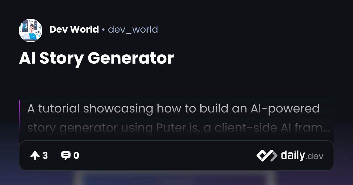 AI Story Generator | daily.dev