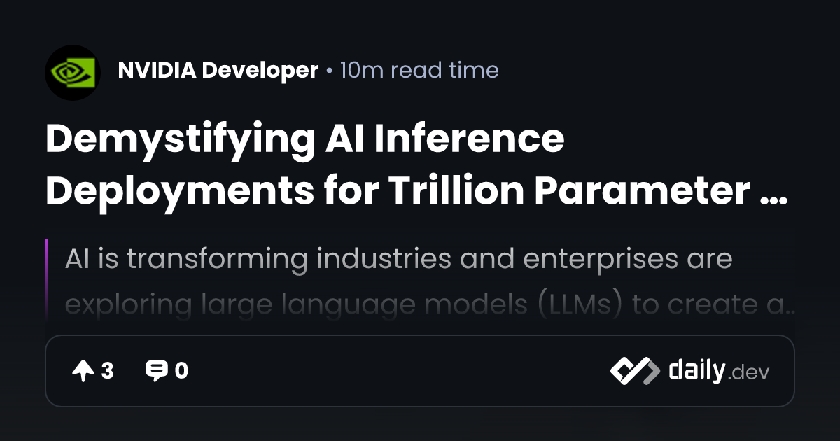 Demystifying AI Inference Deployments for Trillion Parameter Large ...