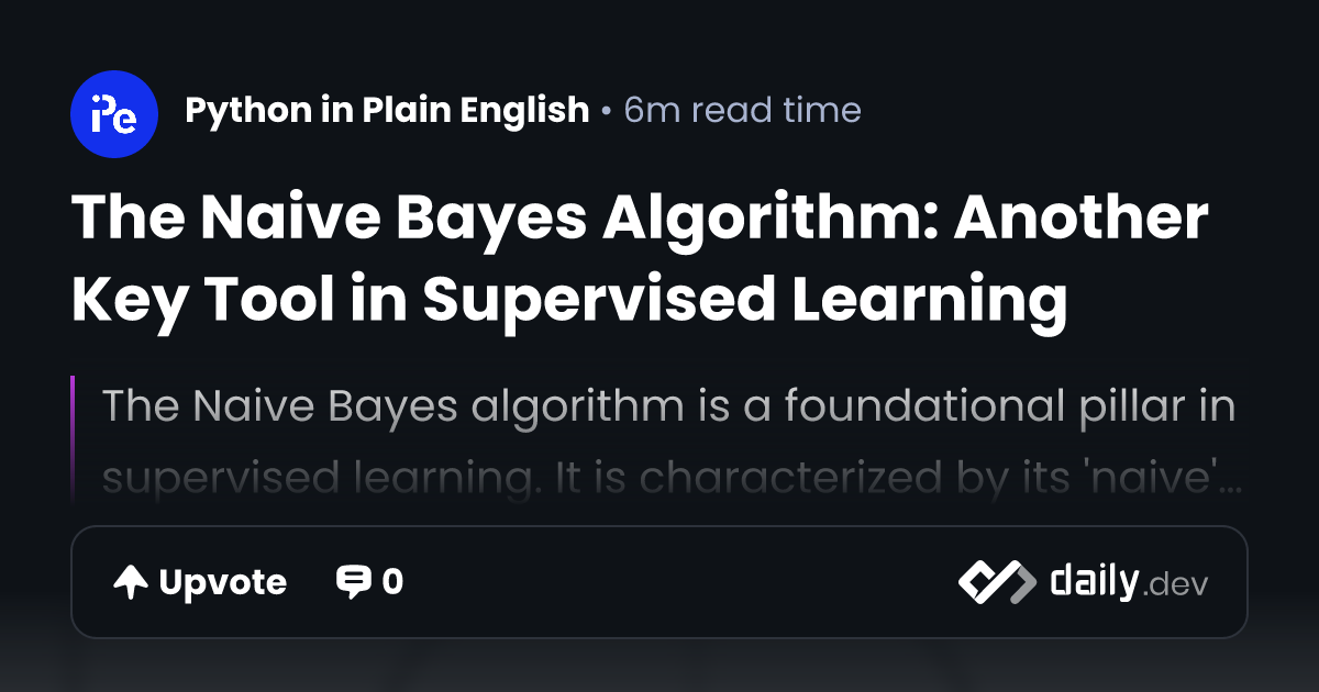 The Naive Bayes Algorithm: Another Key Tool in Supervised Learning ...