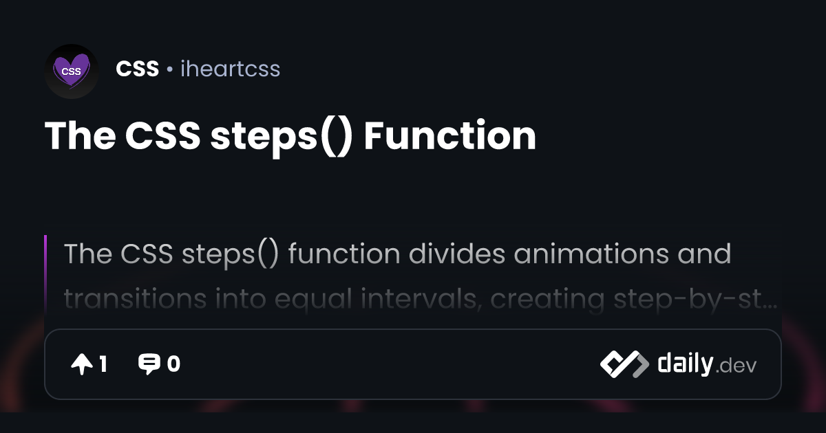 The CSS steps() Function | daily.dev
