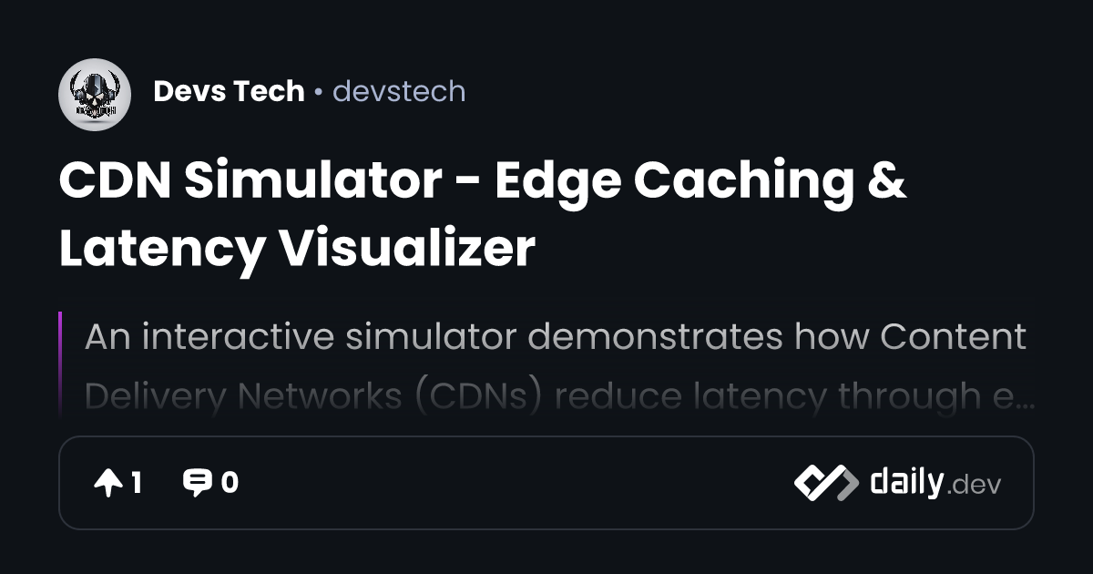 CDN Simulator - Edge Caching & Latency Visualizer