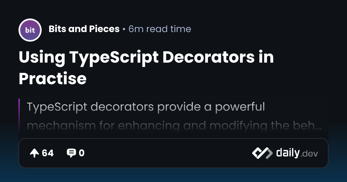 Using TypeScript Decorators in Practise | daily.dev