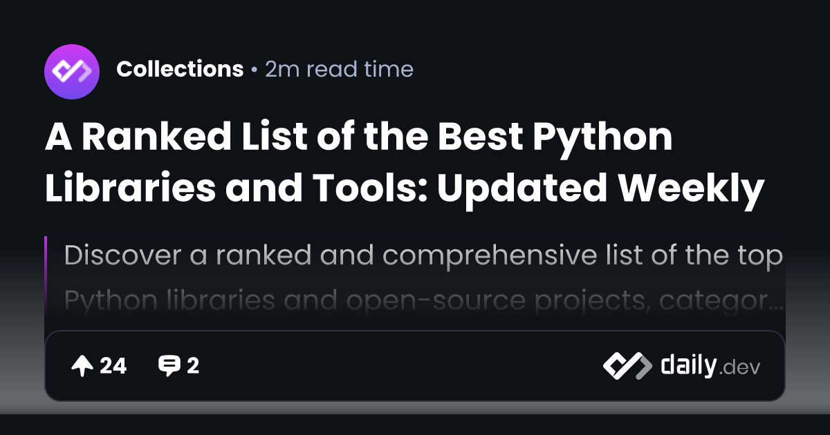 A Ranked List of the Best Python Libraries and Tools:...